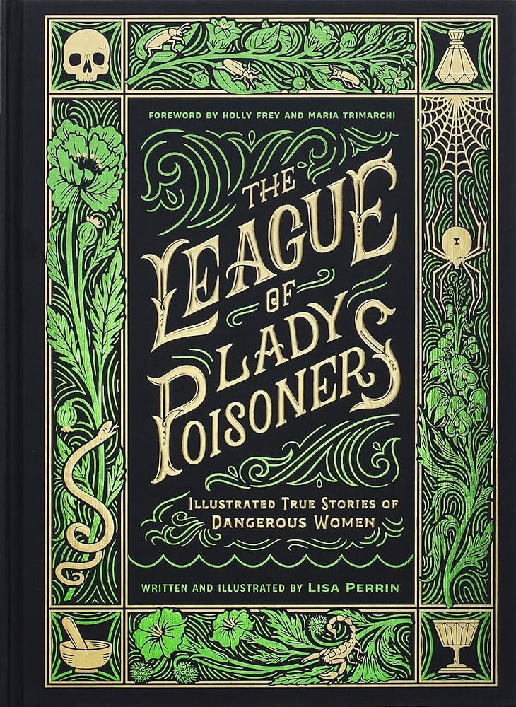 Review: The League of Lady Poisoners: Illustrated True Stories of ...